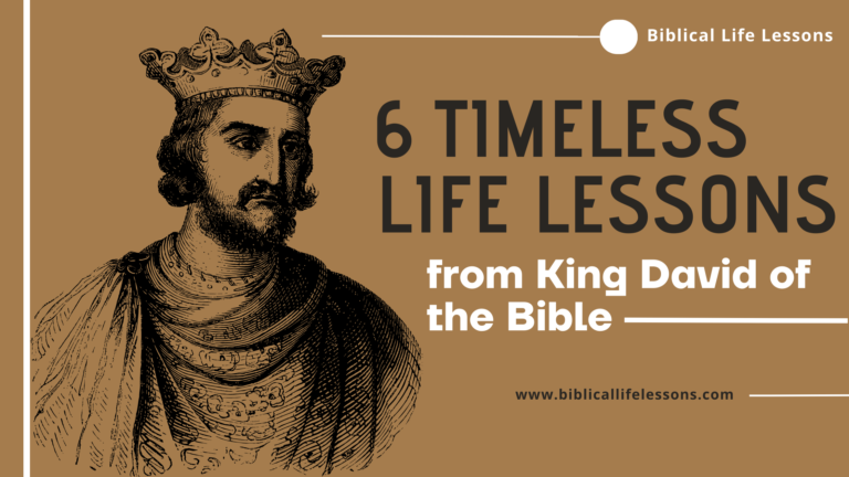 6 Timeless Life Lessons from King David of the Bible - Biblical Life ...