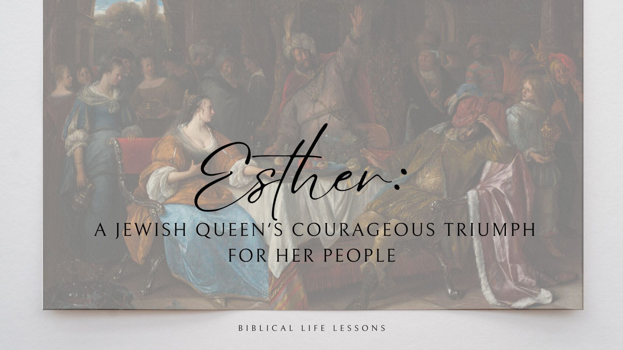 Esther: A Jewish Queen's Courageous Triumph for Her People - Biblical ...
