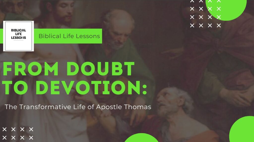 From Doubt to Devotion: The Transformative Life of Apostle Thomas ...