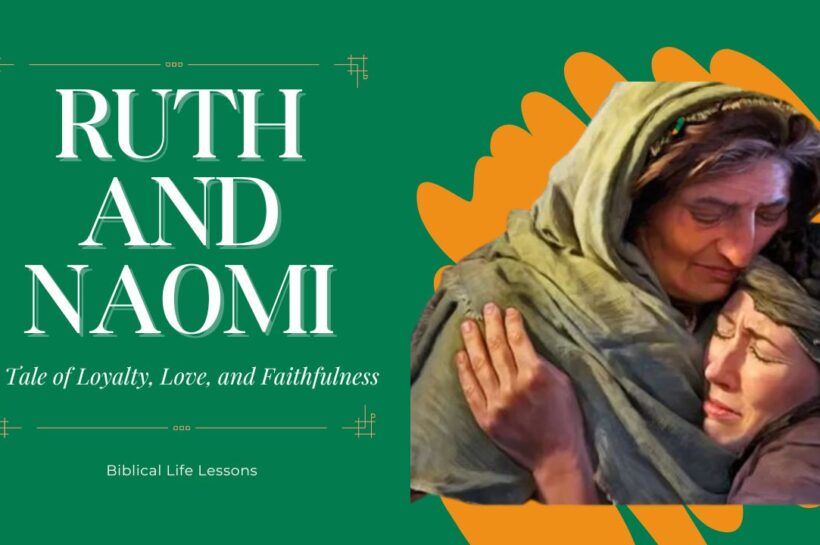 Ruth and Naomi Archives - Biblical Life Lessons