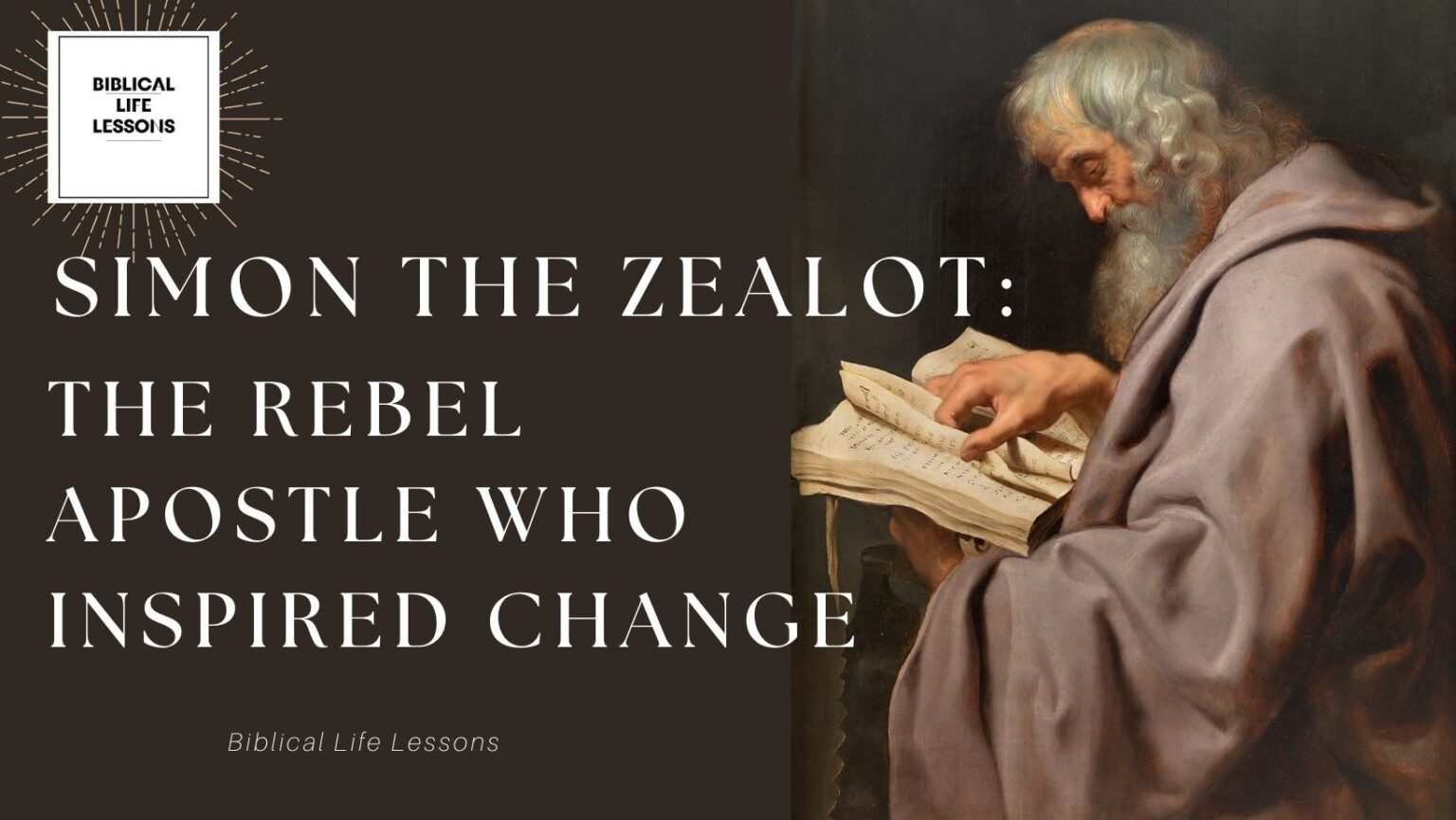 Simon the Zealot: The Rebel Apostle Who Inspired Change - Biblical Life ...
