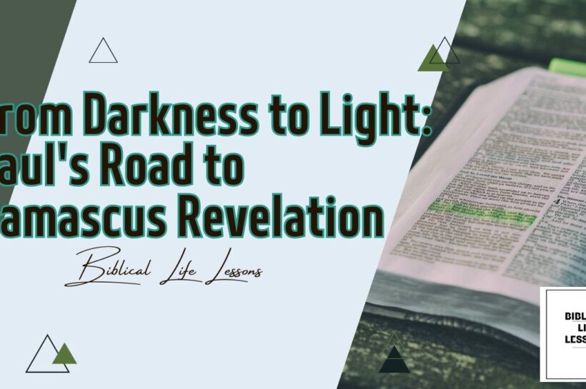 From Darkness to Light: Saul's Road to Damascus Revelation - Biblical ...