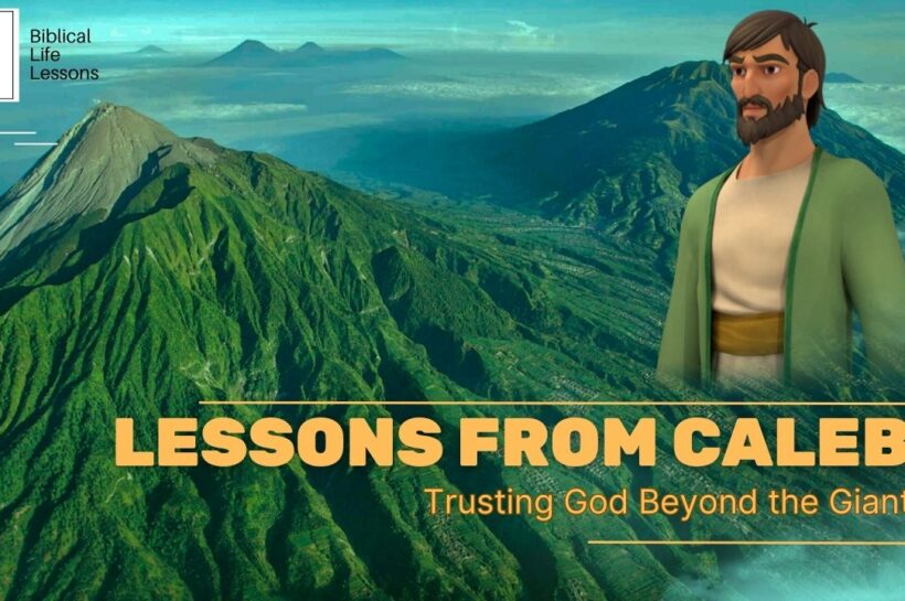 Caleb Archives - Biblical Life Lessons