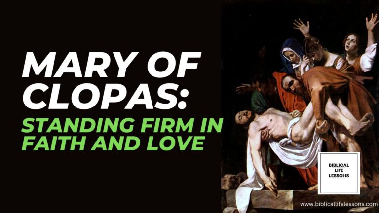 Mary of Clopas: Standing Firm in Faith and Love - Biblical Life Lessons