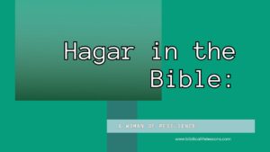 Hagar in the Bible: A Woman of Resilience - Biblical Life Lessons
