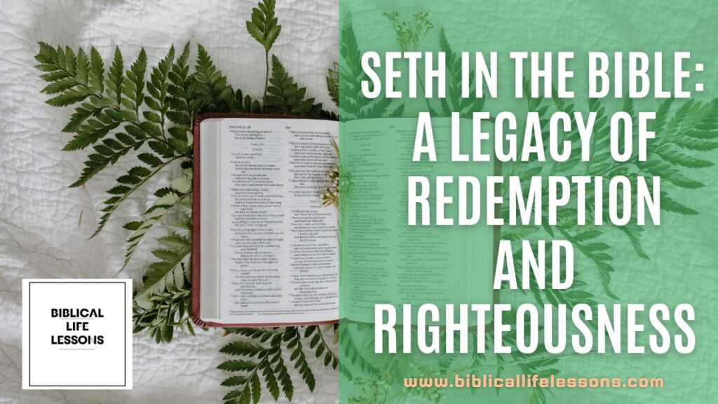 Seth in the Bible: A Legacy of Redemption and Righteousness - Biblical ...