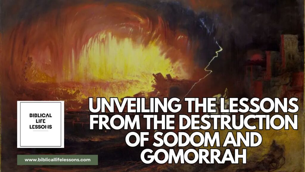 Unveiling the Lessons from the Destruction of Sodom and Gomorrah ...