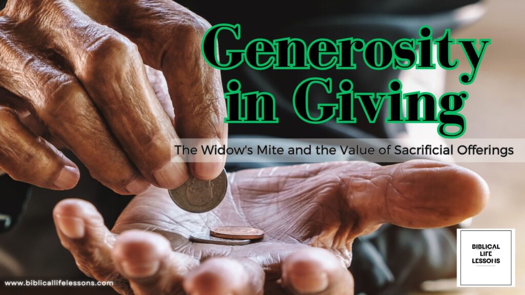 Generosity in Giving: The Widow's Mite and the Value of Sacrificial ...