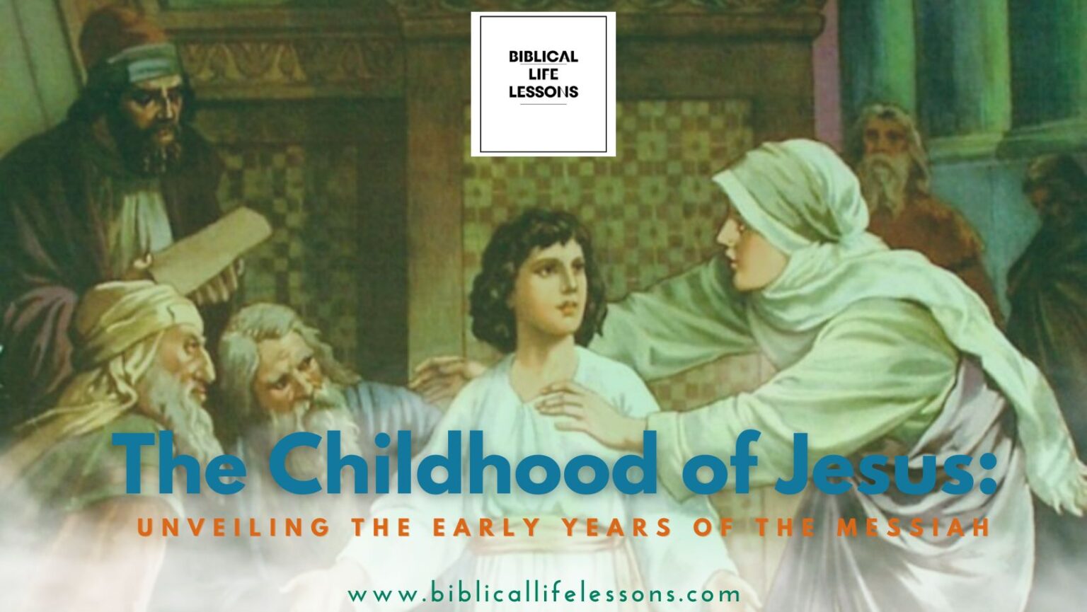 The Childhood of Jesus: Unveiling the Early Years of the Messiah ...