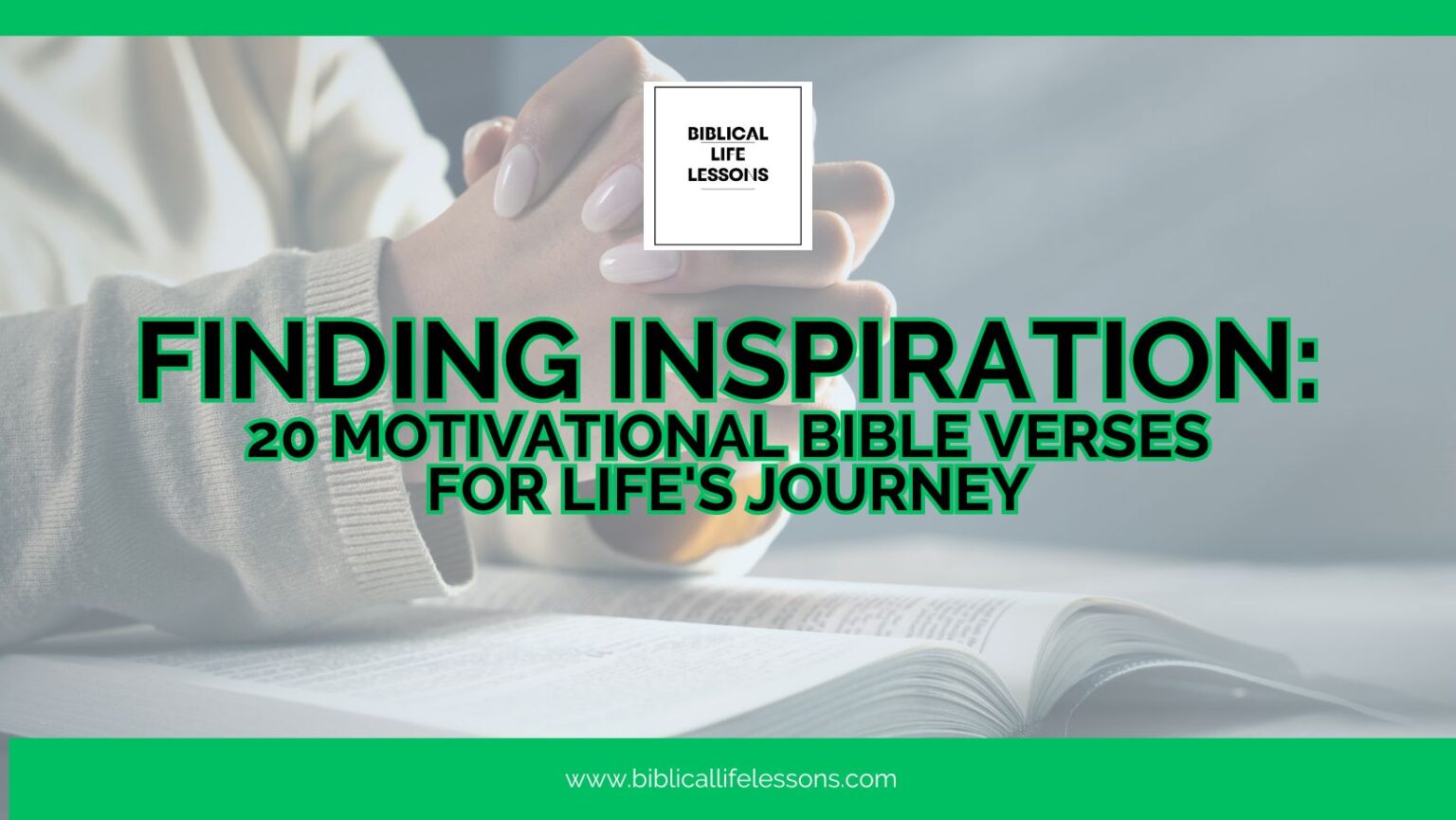Finding Inspiration: 20 Motivational Bible Verses for Life's Journey ...