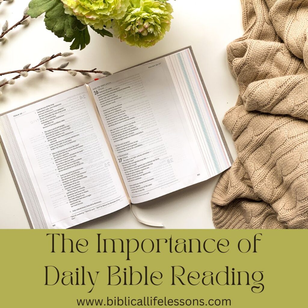 The Importance of Daily Bible Reading - Biblical Life Lessons