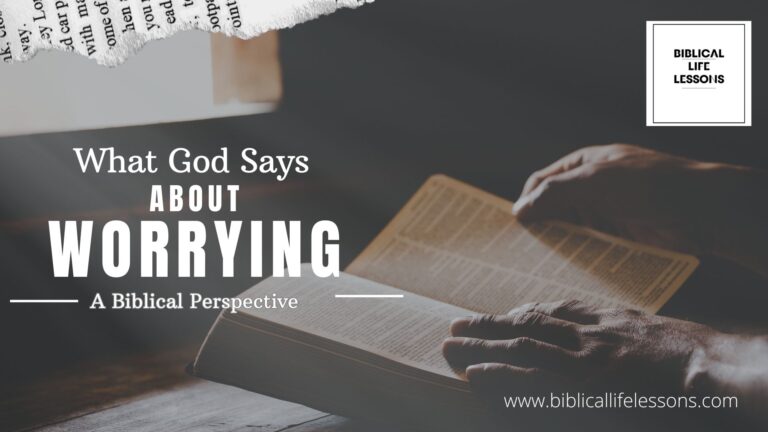 What God Says About Worrying: A Biblical Perspective - Biblical Life ...