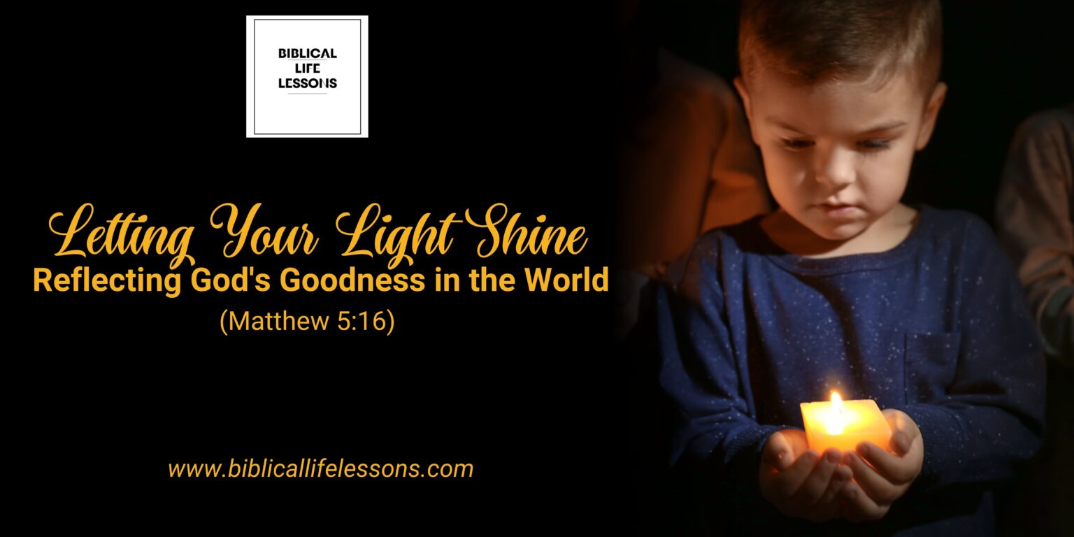 Letting Your Light Shine: Reflecting God's Goodness in the World ...