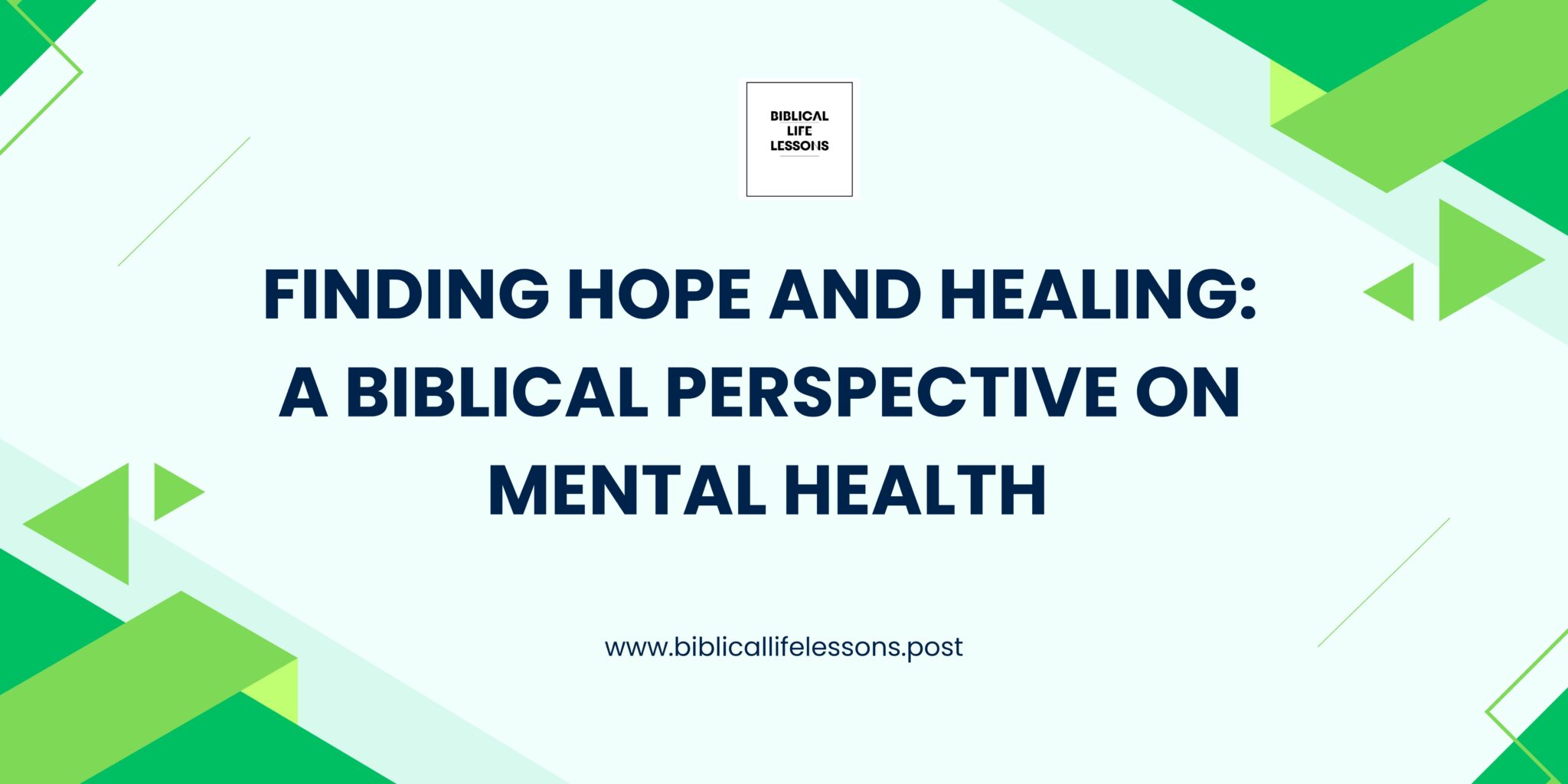 Finding Hope and Healing: A Biblical Perspective on Mental Health ...